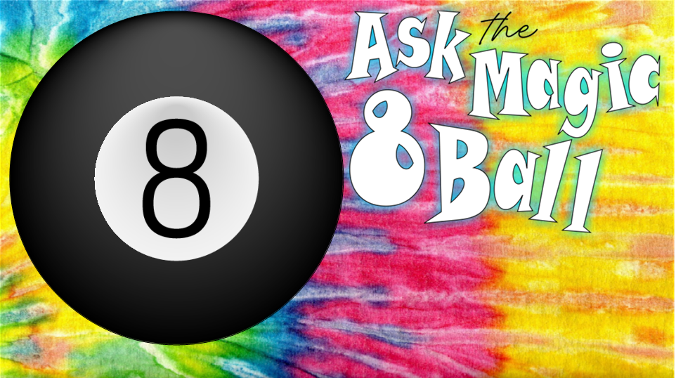 Ask the Magic 8 Ball | Articulate - Community