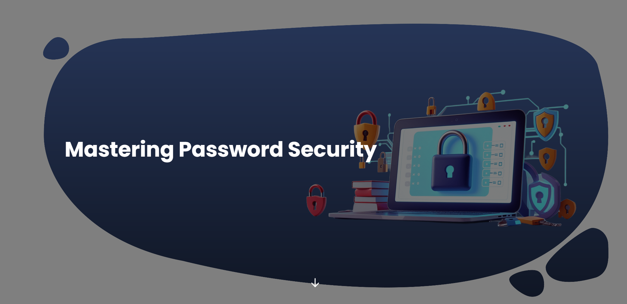 Mastering Password Security | Articulate - Community