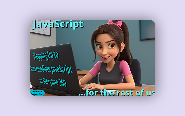 Stepping Up to Intermediate JavaScript in Storyline 360 | Articulate - Community